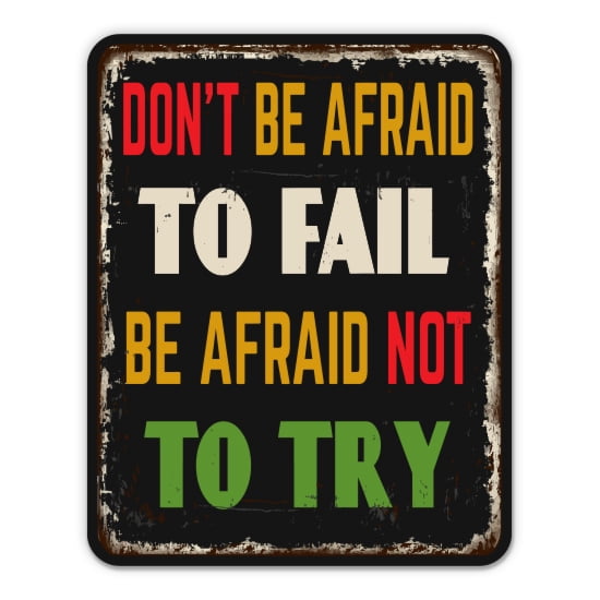 Don't Be Afraid To Fail Be Afraid Not To Try - 3" Vinyl Sticker - For ...
