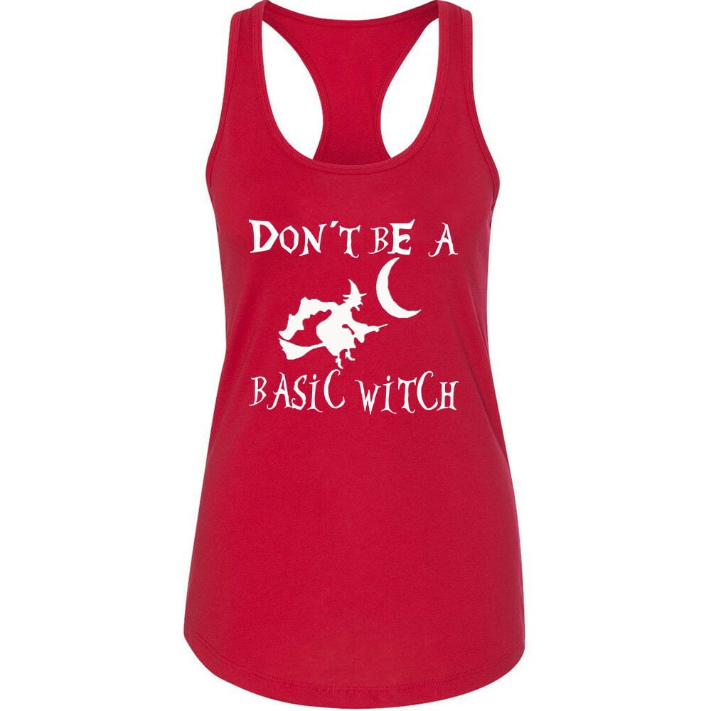 Don't Be Basic Witch Printed Lady Tank Top Halloween Boo Color Red ...