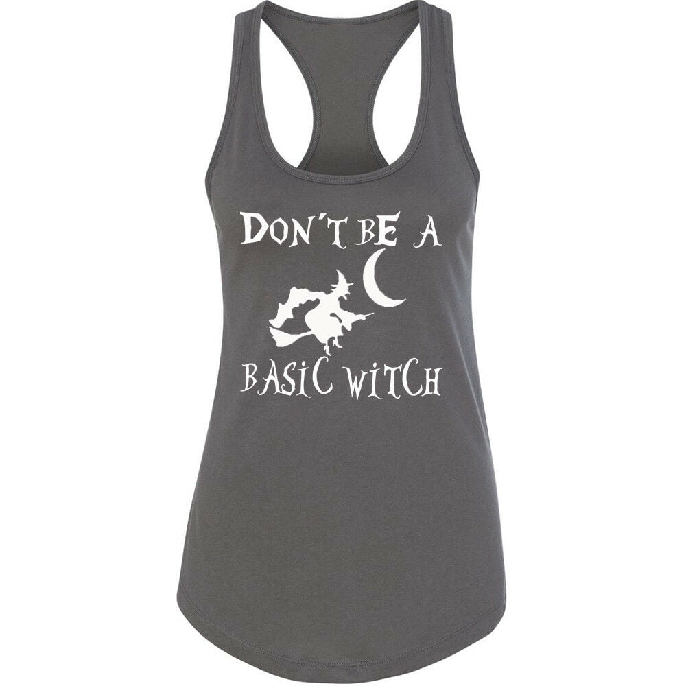 Don't Be Basic Witch White Logo Lady Tank Top Halloween Boo Women Tank ...