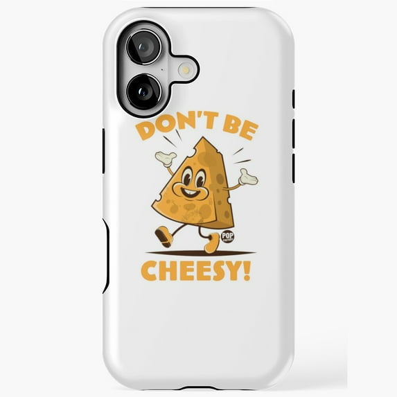 Don’t Be Cheesy Funny Quote Cheese Design iPhone 17 through 11 Pro Max ...
