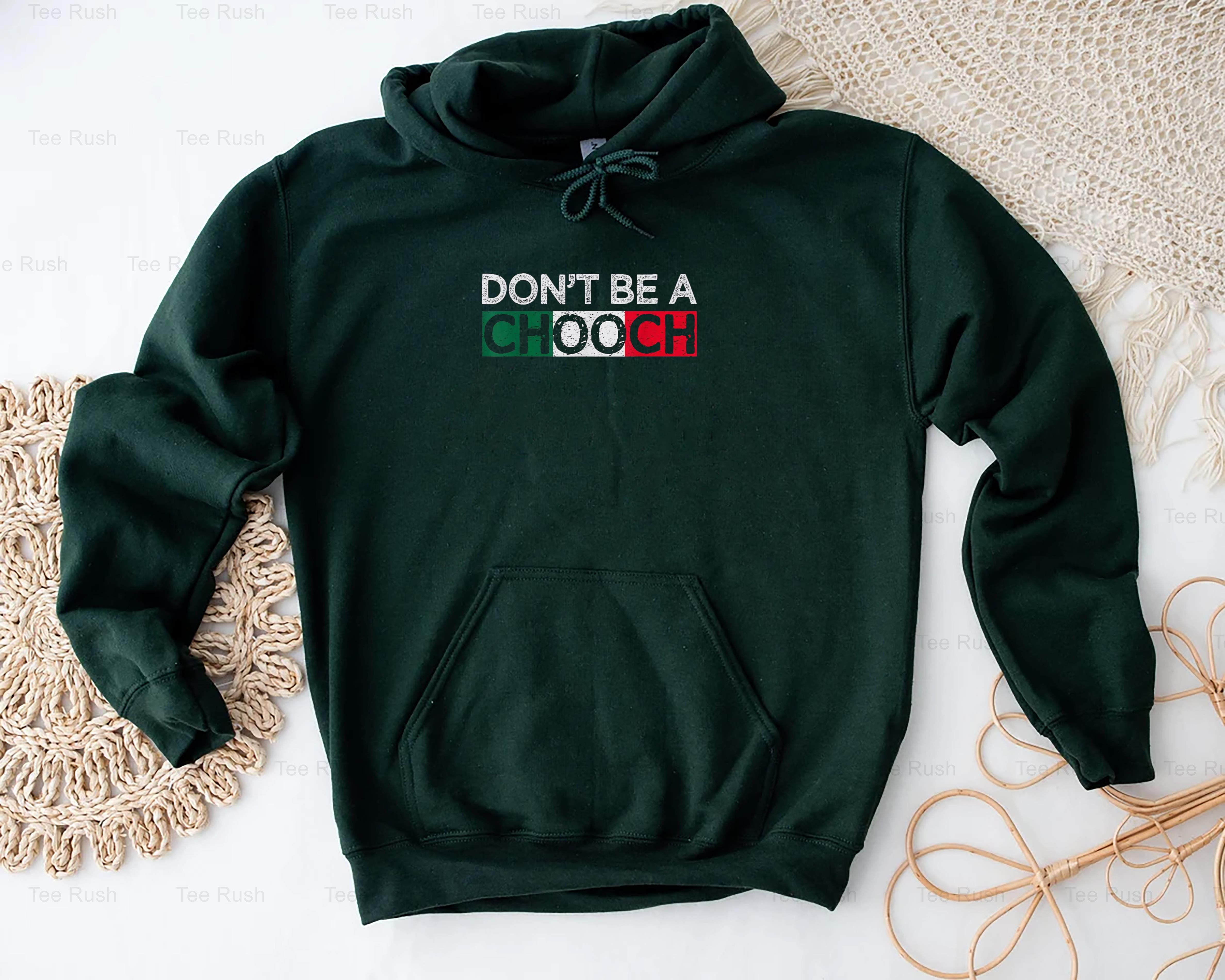 Don't Be Chooch Funny Humor Italian Flag Color Gift Saying Italy Quote ...