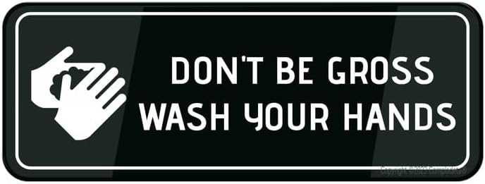 Don‘t Be Gross Wash Your Hands Acrylic Sign, Self-Adhesive for Door or ...