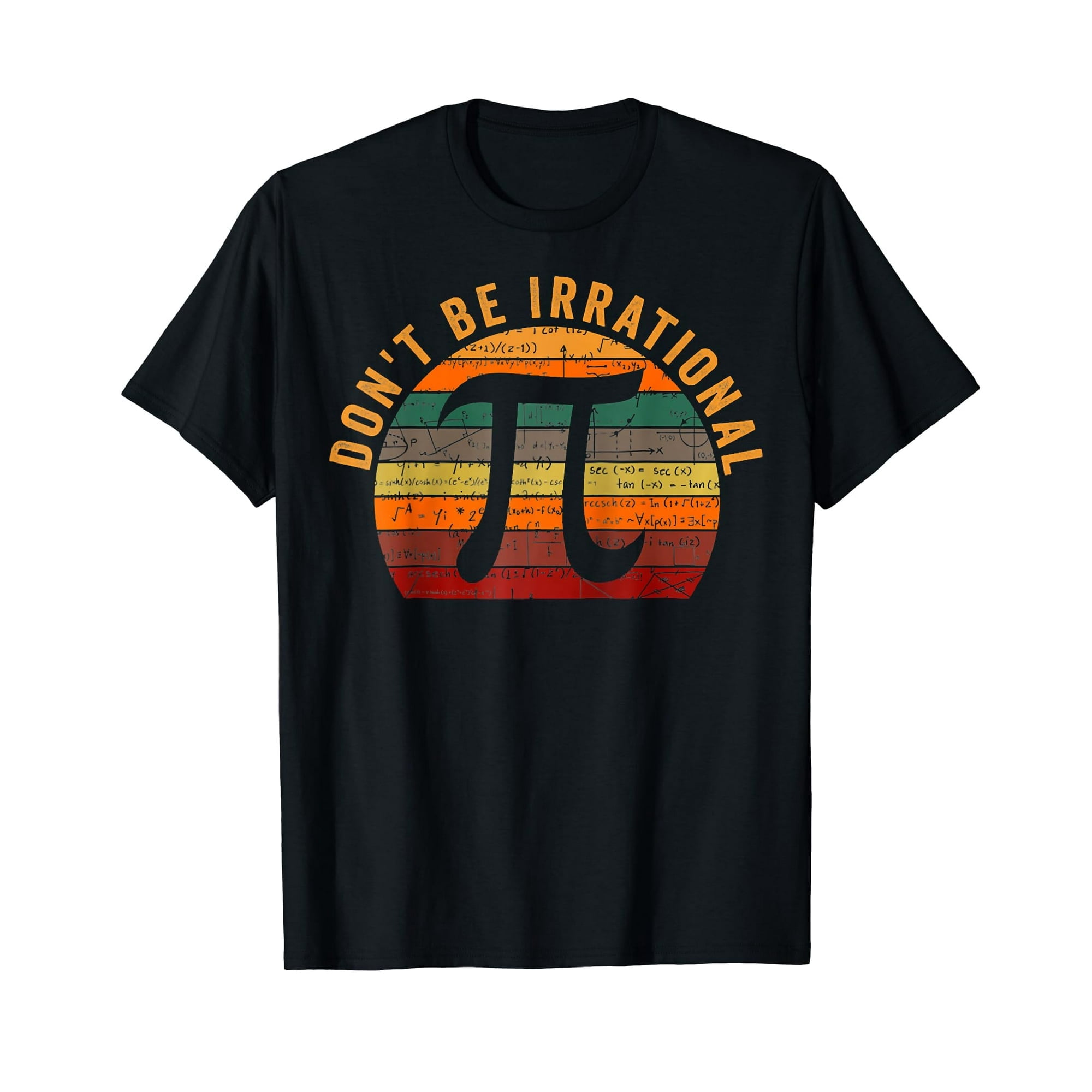 Don't Be Irrational Retro Vintage Symbol Pi Day Math Teacher T-Shirt ...