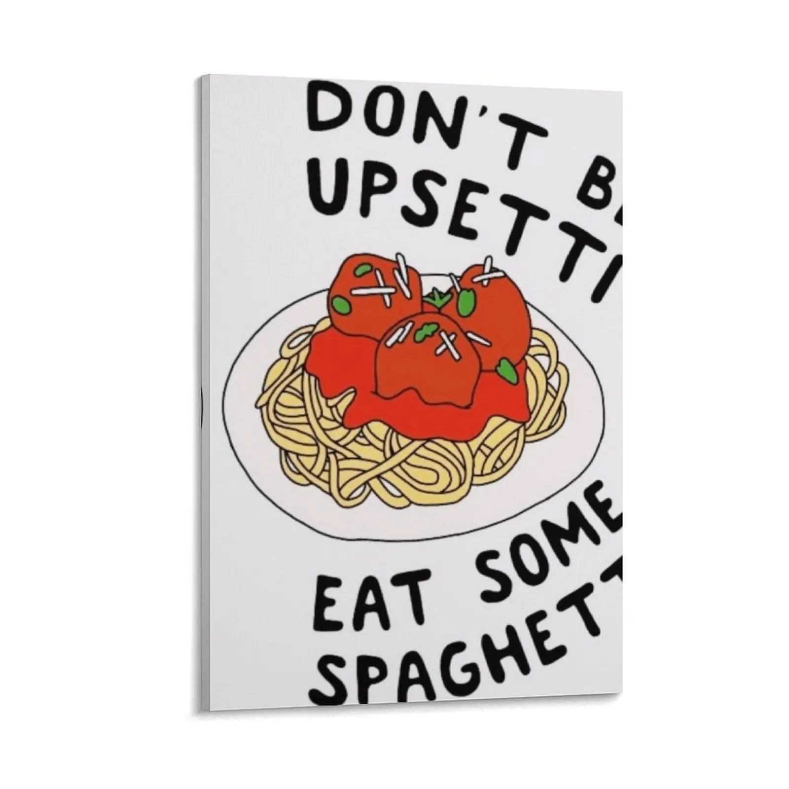 Don’t Be Upsetti Eat Some Spaghetti Canvas Painting aesthetic room ...