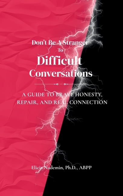 Don't Be a Stranger Don't Be A Stranger To Difficult Conversations: A ...