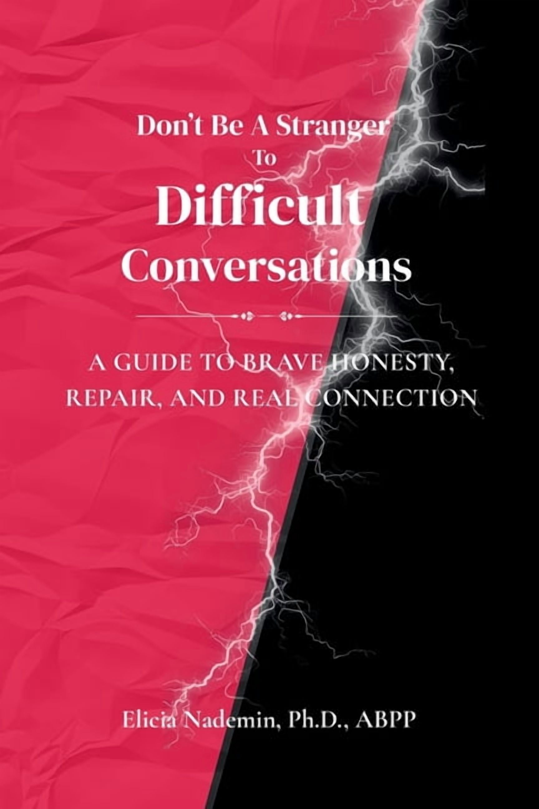 Don't Be a Stranger Don't Be A Stranger To Difficult Conversations: A ...