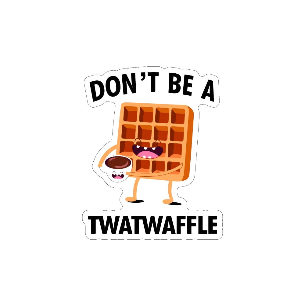 Don't Be a Twatwaffle Vinyl Sticker Decal (4" x 3.25") | Peel & Stick ...
