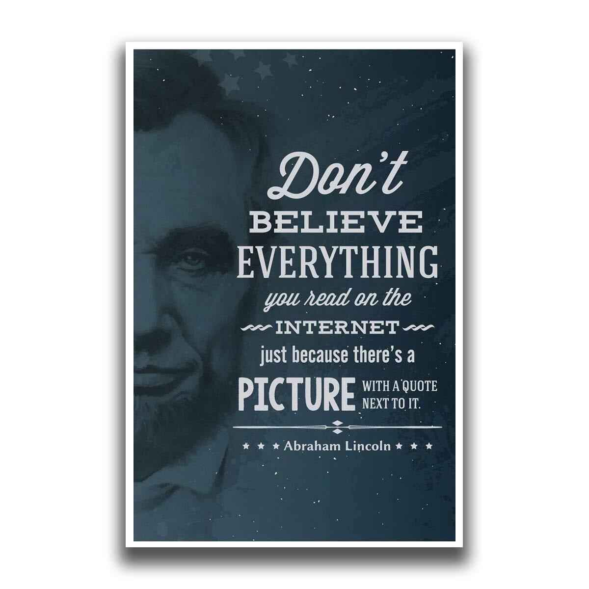 Don't Believe Everything You Read On The Internet Funny Poster ...