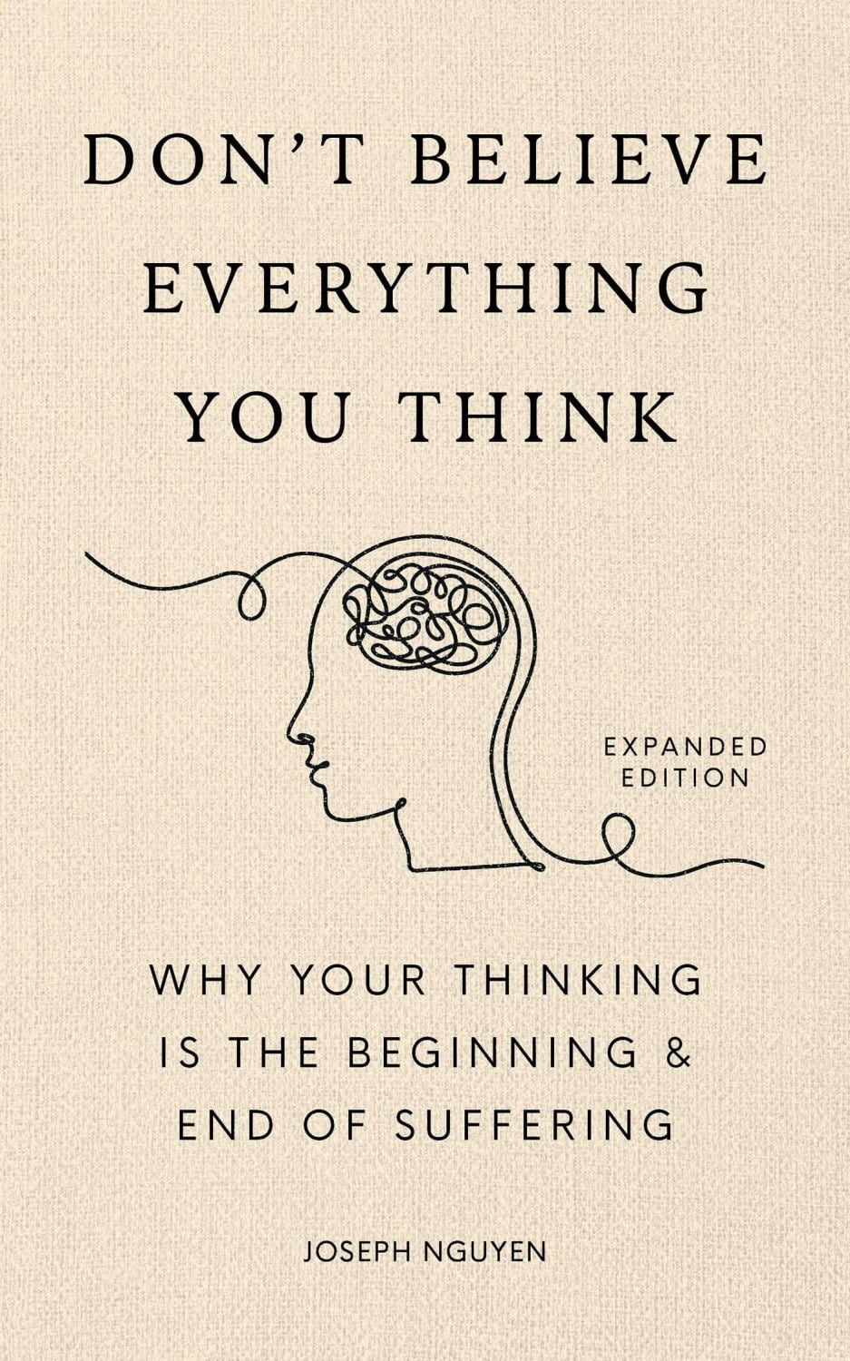 Don't Believe Everything You Think (Expanded Edition): Why Your ...