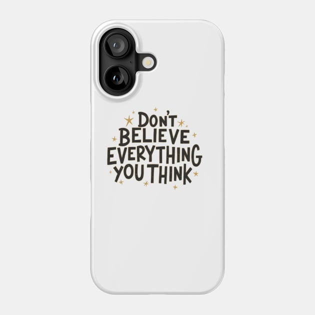 Don't Believe Everything You Think Mindfulness Case for iPhone 11,12,13 ...