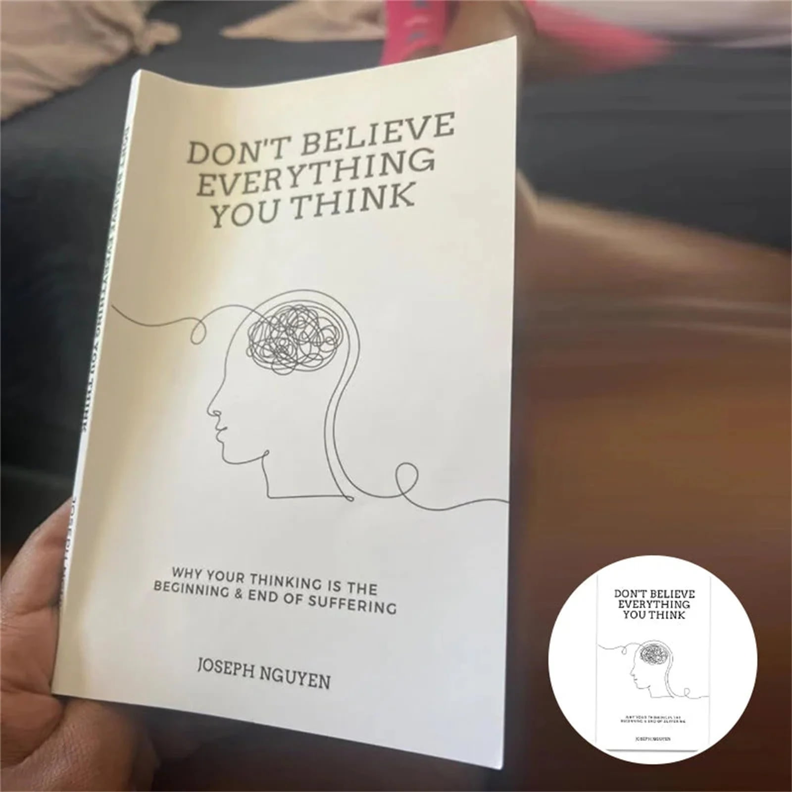 Don't Believe Everything You Think: Why Your Thinking Is The Beginning ...