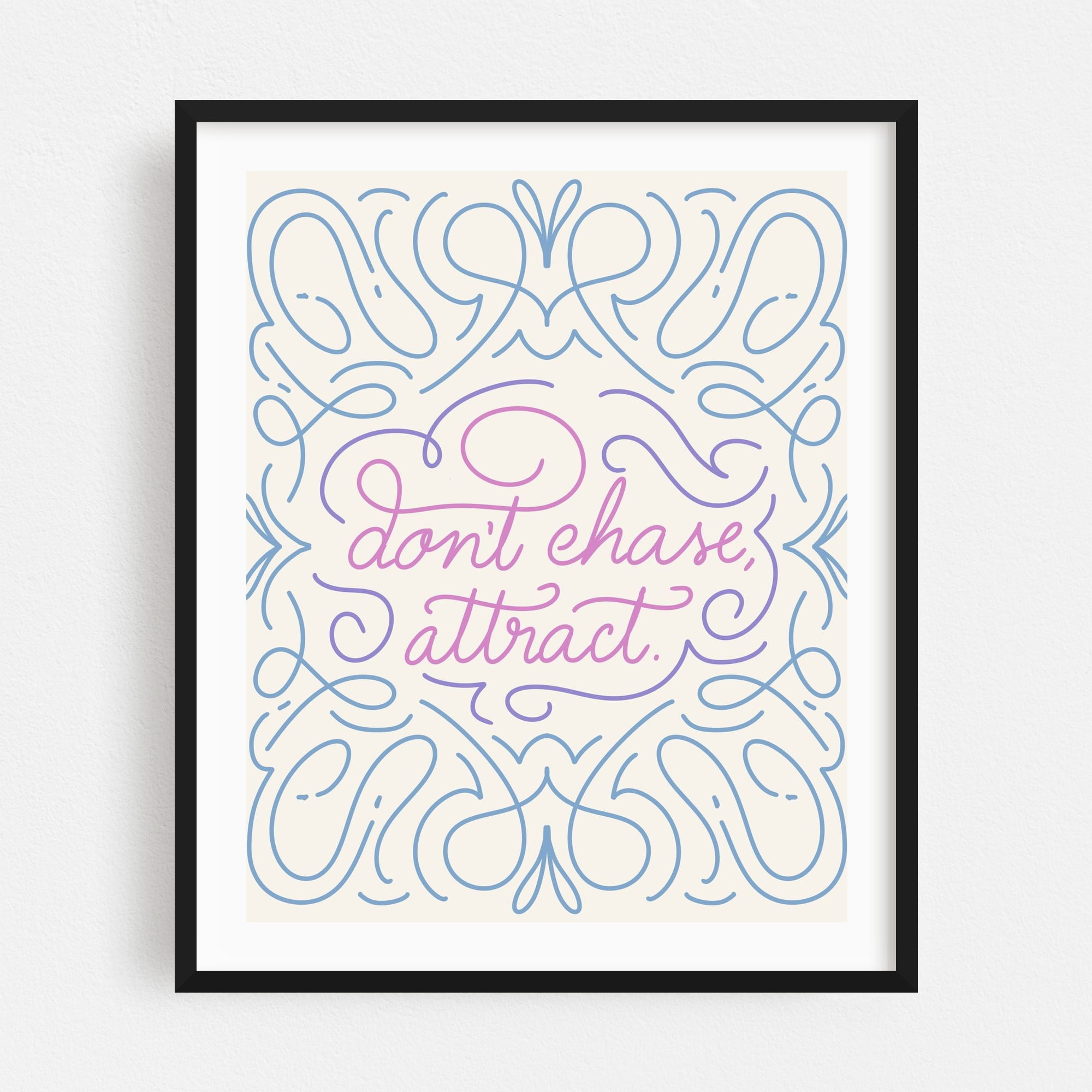 Don't Chase, Attract. - Typography Quote Inspirational Motivational ...