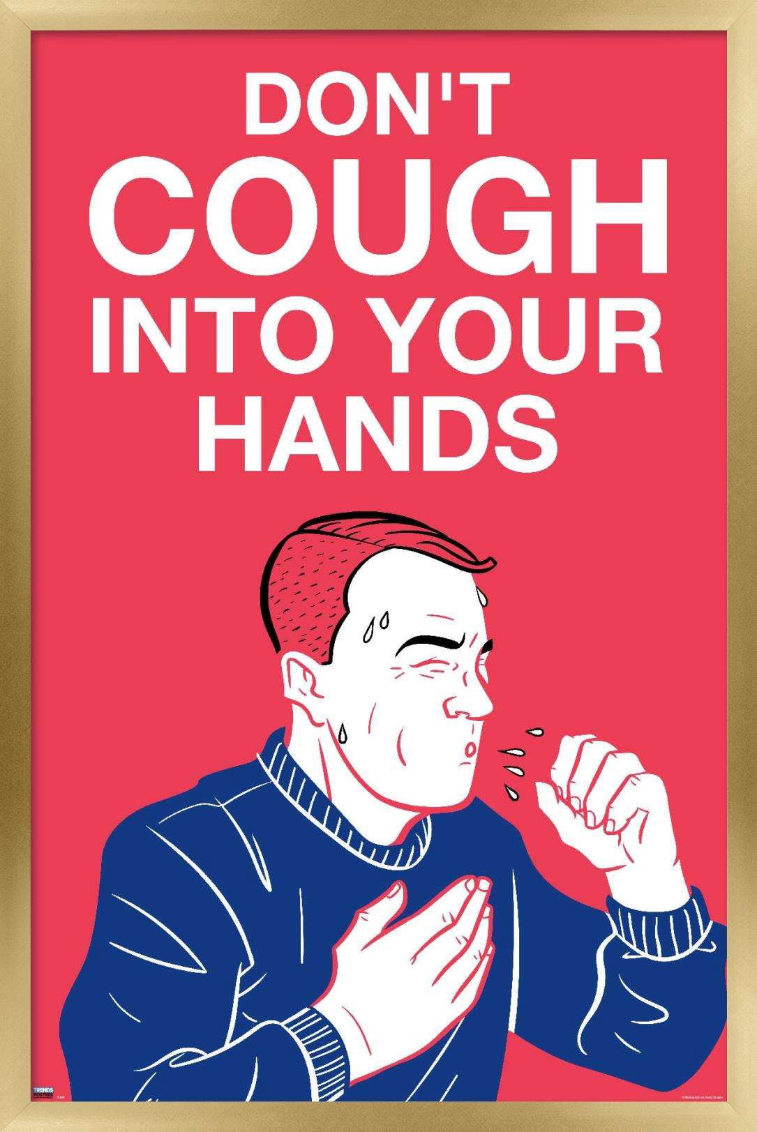 Don't Cough Into Your Hands Wall Poster, 22.375" x 34", Framed ...