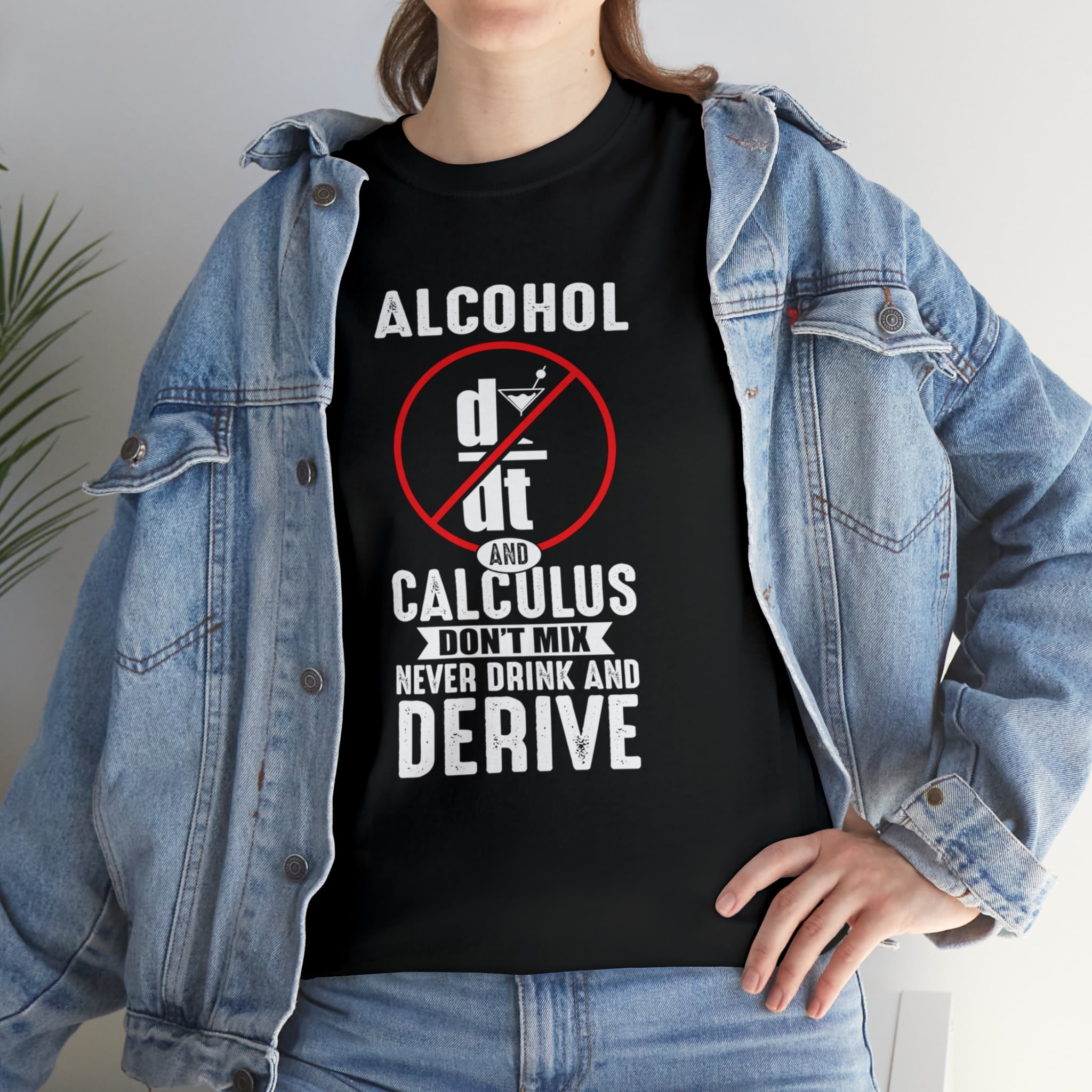 Don't Drink and Derive Math Teacher Joke Mathematician T-Shirt ...