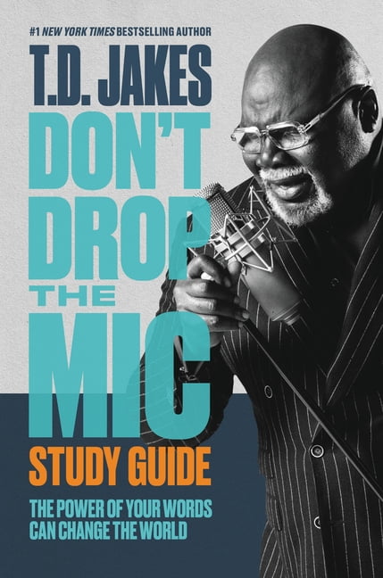 Don't Drop the Mic Study Guide : The Power of Your Words Can Change the ...