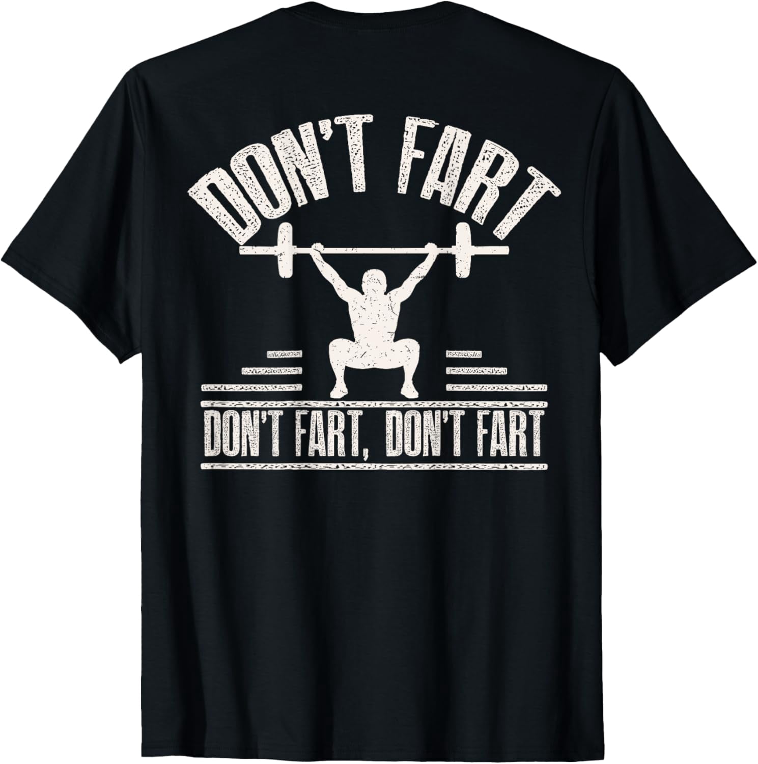 Don't Fart Funny Fitness Gym Workout Weights Squat (On Back) Funny ...