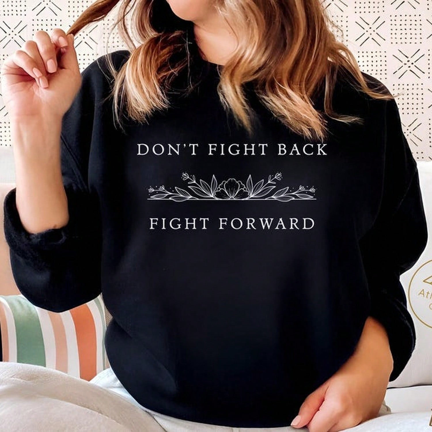 Don't Fight Back Fight Forward Pullover, Inspirational Quote Sweahirt ...