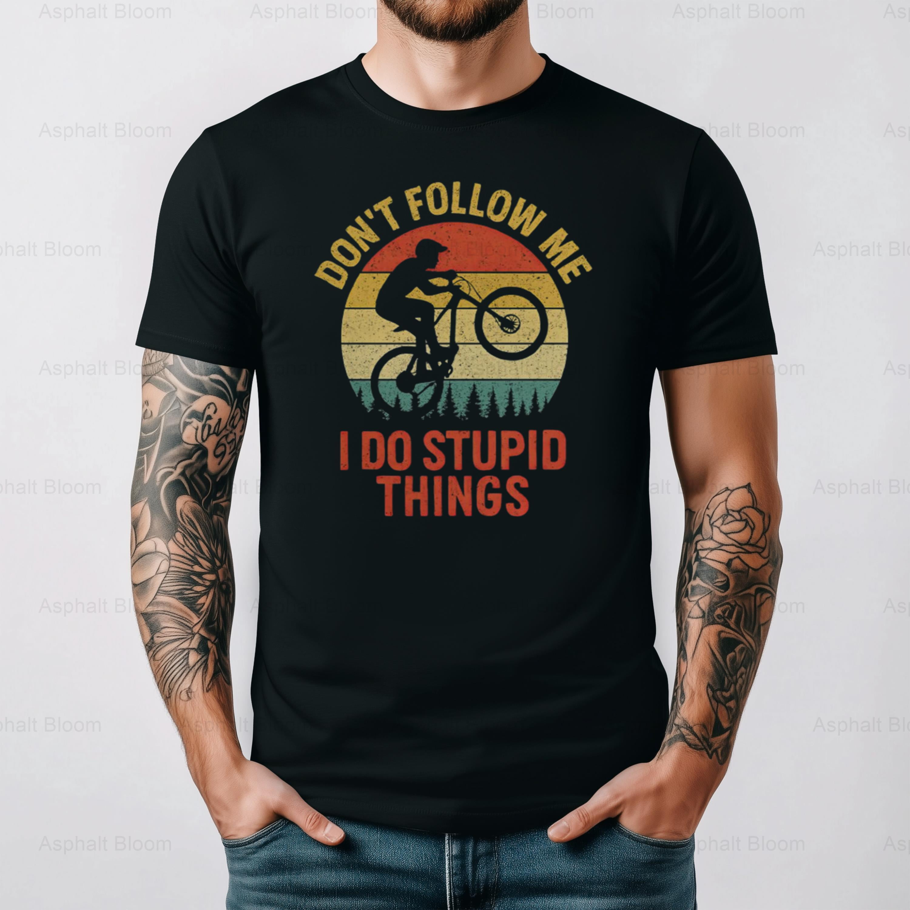 Don’t Follow Me I Do Stupid Things Shirt Funny Biking Tee Cyclist Humor ...