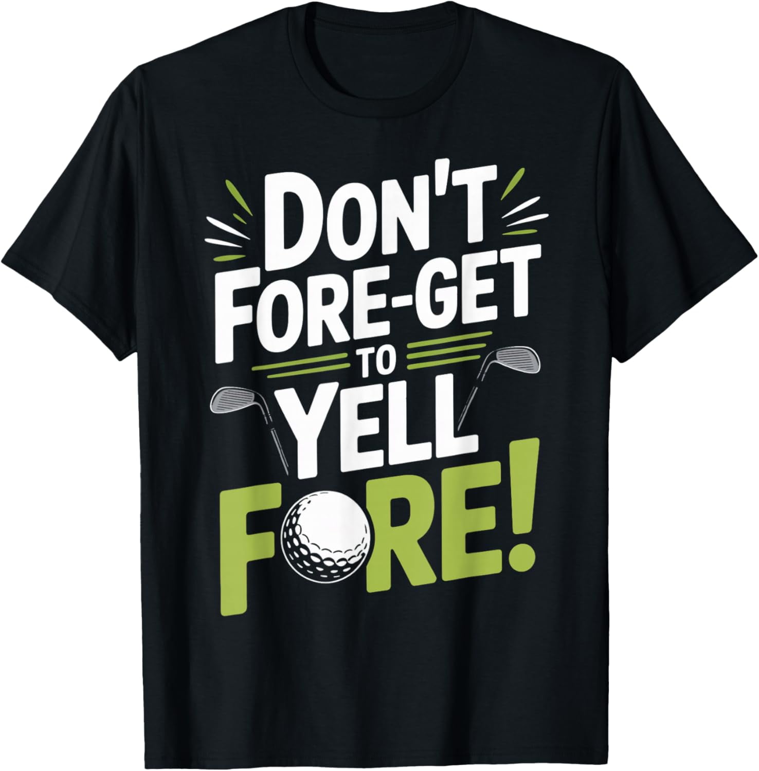 Don't Fore-get Fore Golfer Sports Golfing Lover Golf Player T-Shirt ...