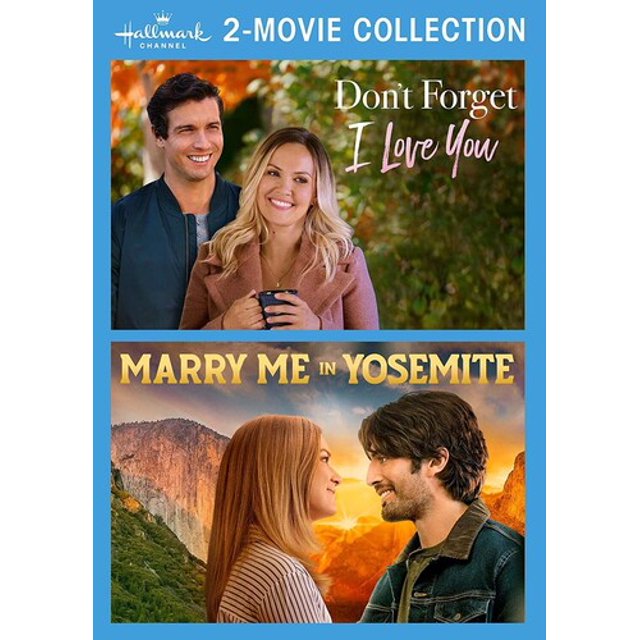Don't Forget I Love You / Marry Me in Yosemite (Hallmark Channel 2 ...