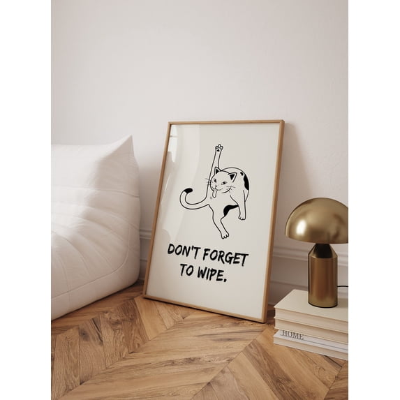 Don’t Forget To Wipe Toilet Sign Bathroom Cat Art Cat For People ...