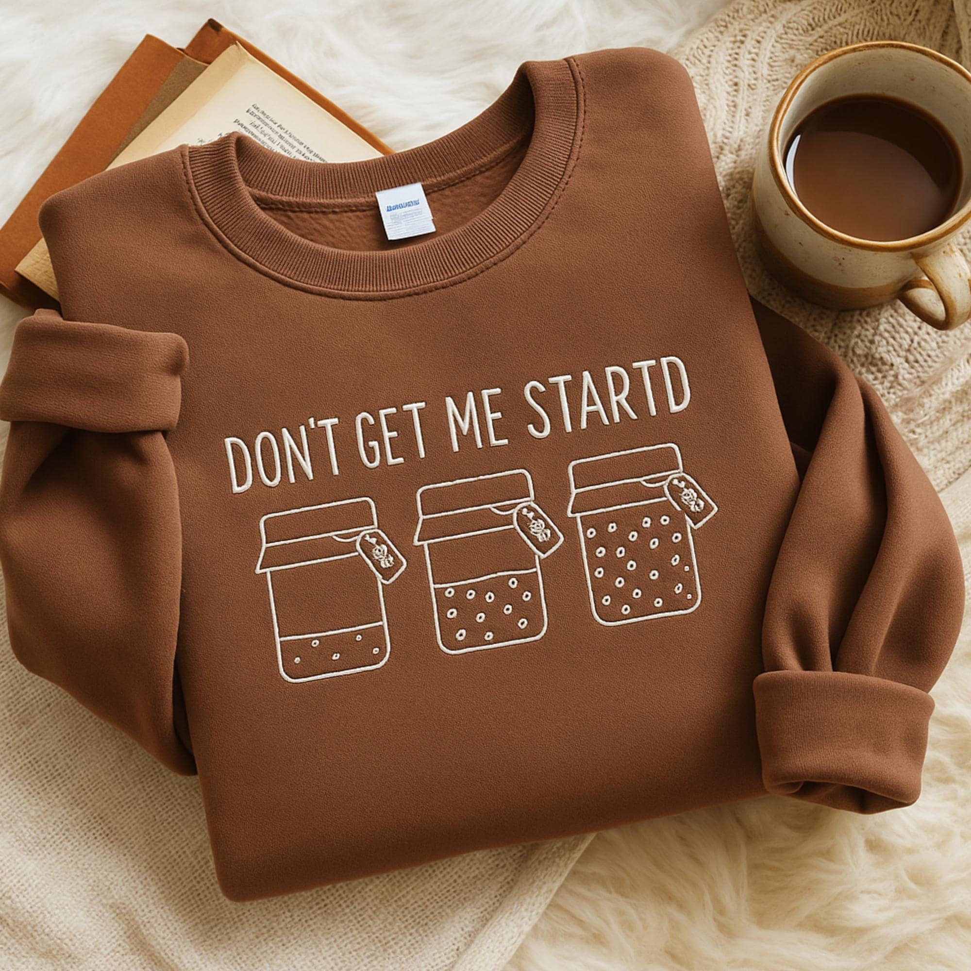 Don't Get Me Started Embroidered Sweatshirt, Baking Sweater, Bread ...