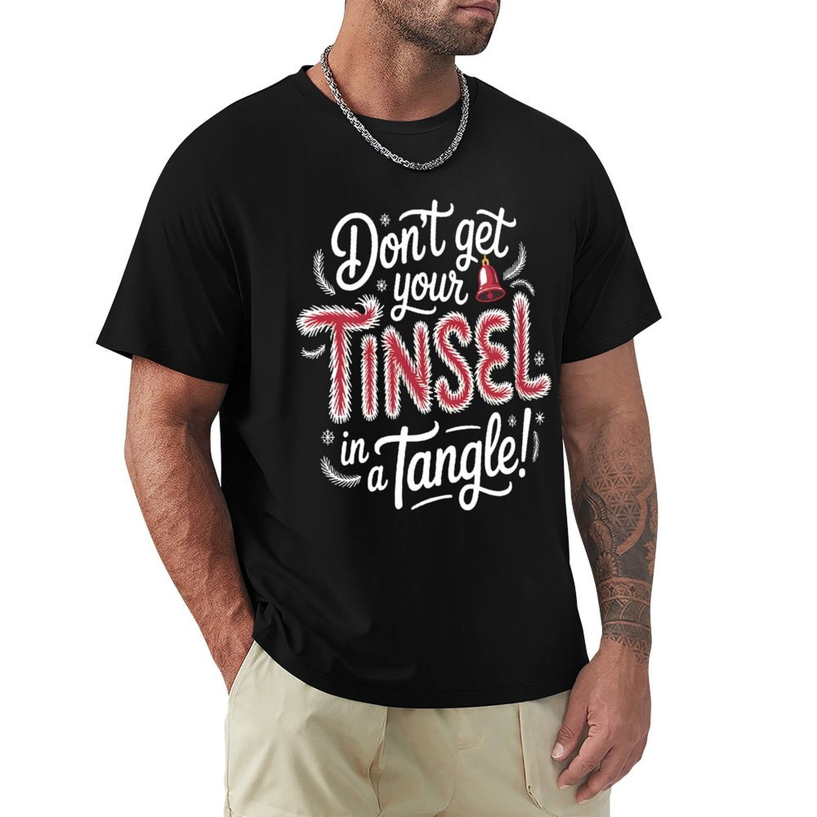 Don’t Get Your Tinsel In A Tangle Men's Cotton HD Print Short Sleeve T ...