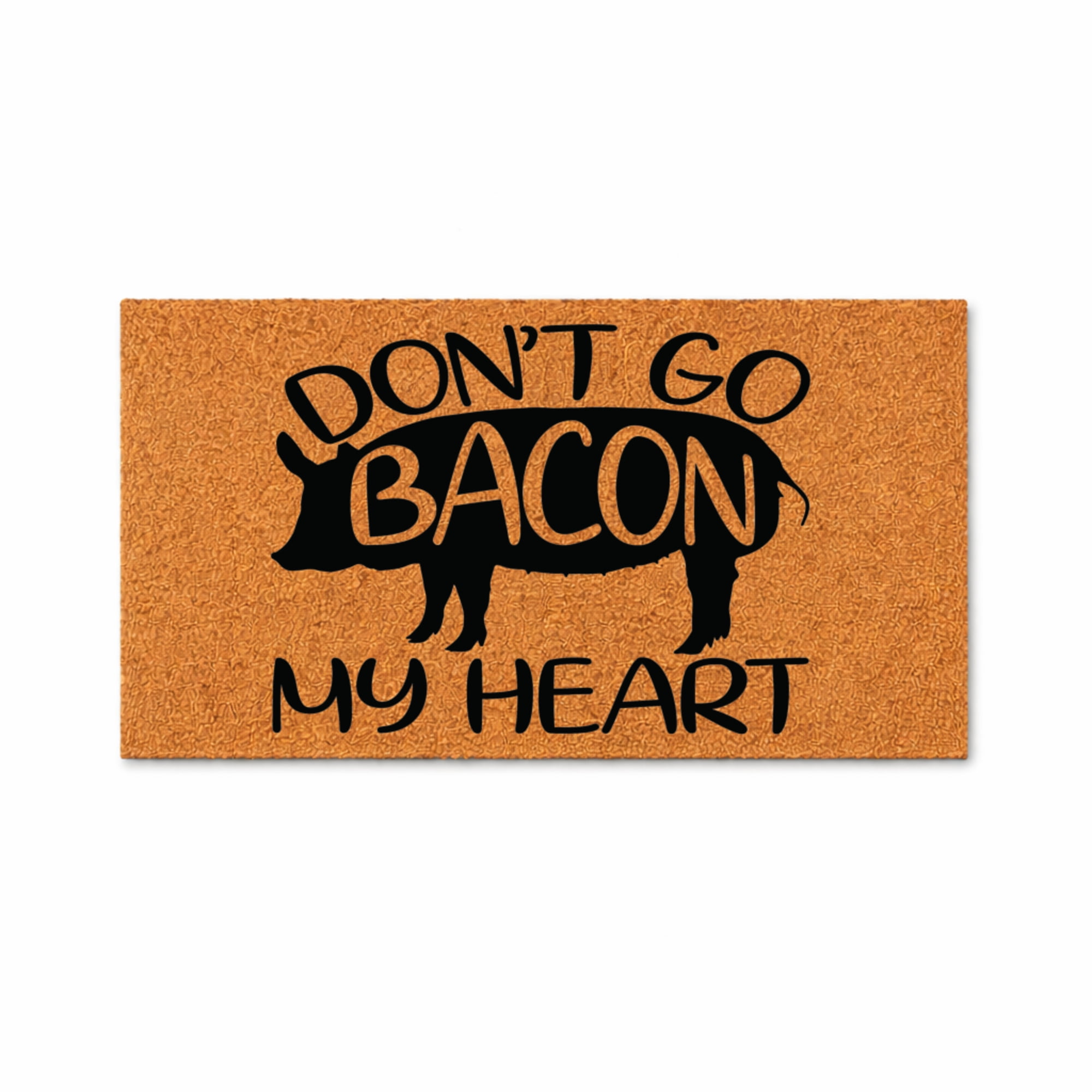Don't Go Bacon My Heart, Pig Silhouette - Brown Coir PVC Outdoor ...