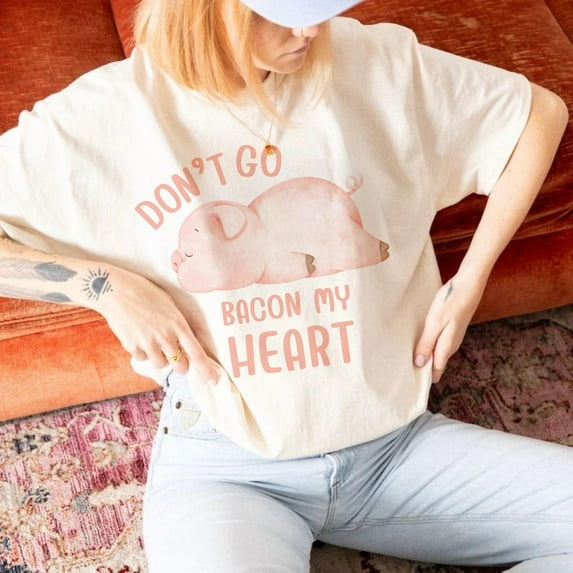Don't Go Bacon My Heart Valentine Shirt Front Print Cute Pig Love ...