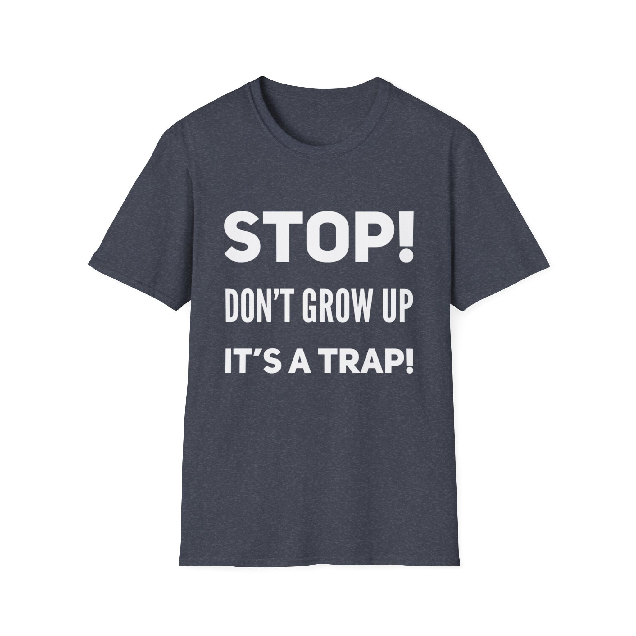 Don't Grow Up Trap Funny Old Guy Grandpa Humor Birthday - Walmart.com