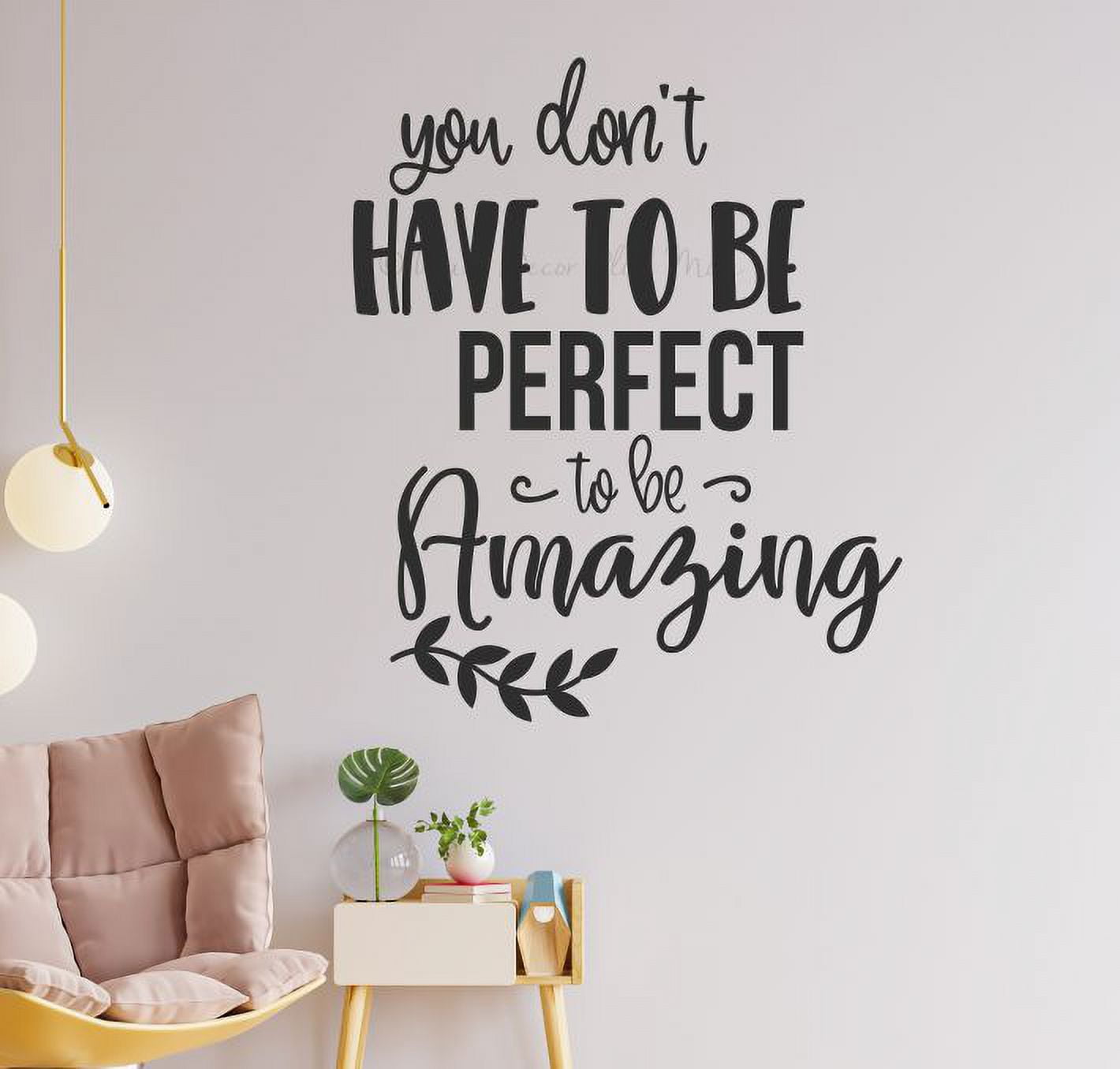 Don't Have To Be Perfect To Be Amazing Inspirational Vinyl Decals ...