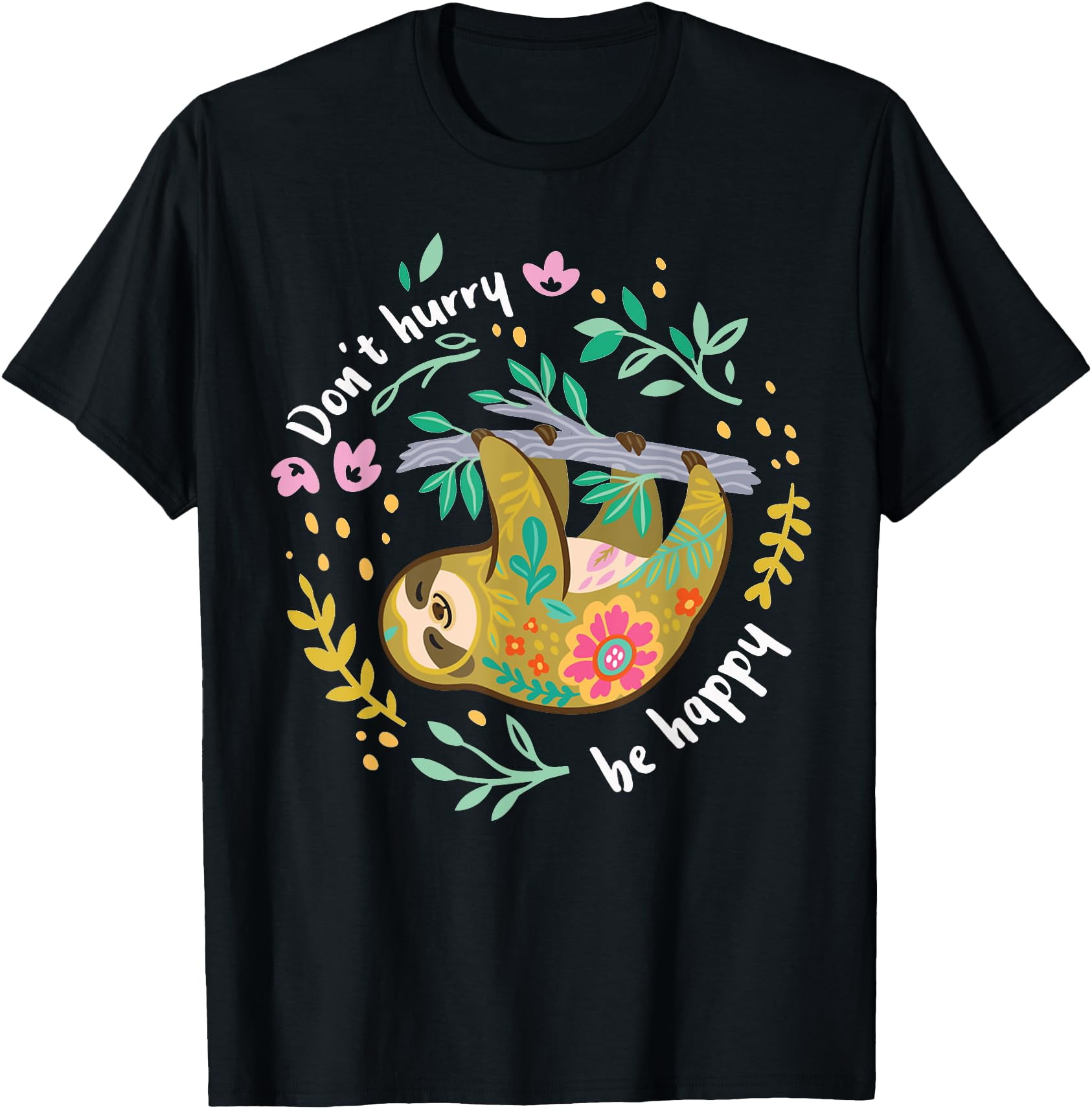 Don't Hurry Be Happy, Cute Lazy Funny Sloth T-Shirt,Maroon Color,Size ...