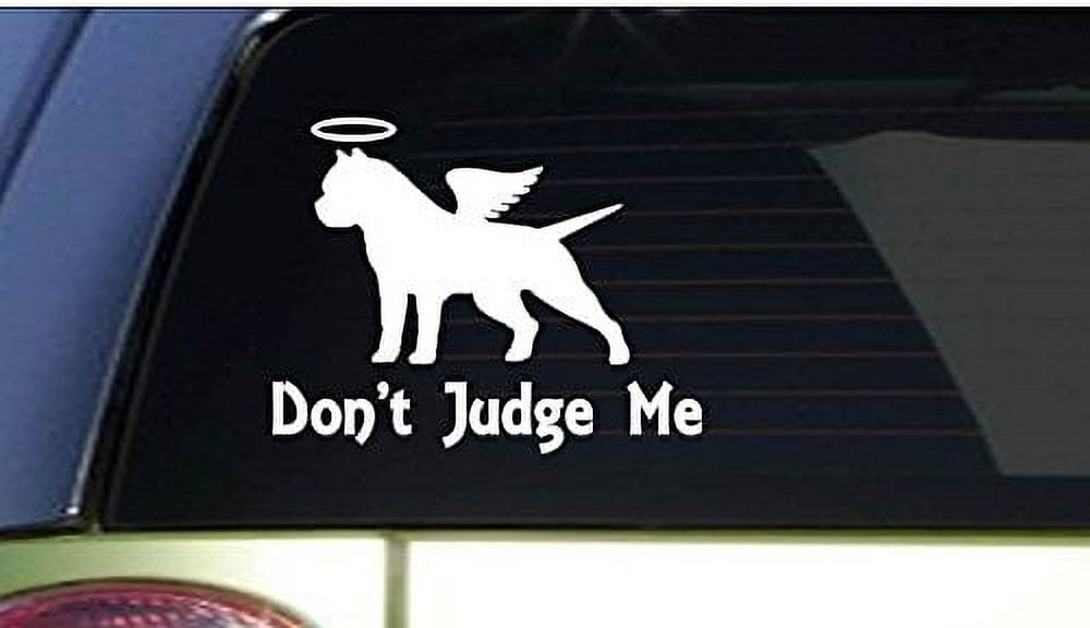 Don't Judge Me *I161* 6" Sticker decal pitbull pit bull american bully ...