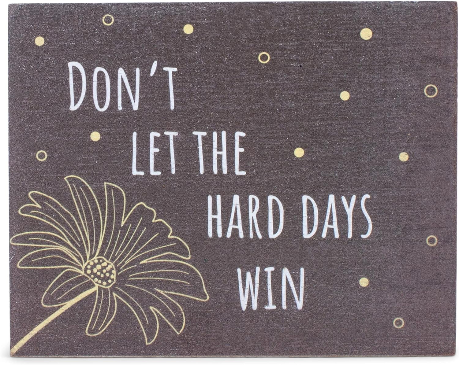 Don't Let Hard Days Win 5x5 Inches Grey Wood Tabletop Block Sign ...