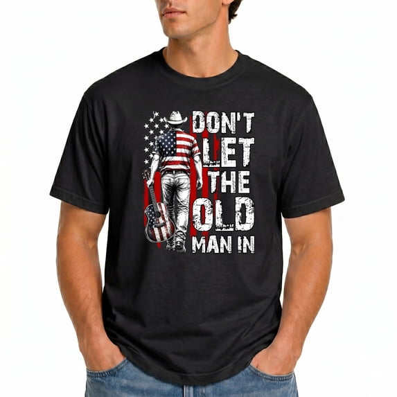 Don't Let Old Man In T-Shirt – Patriotic Cowboy Music Theme – July 4th ...