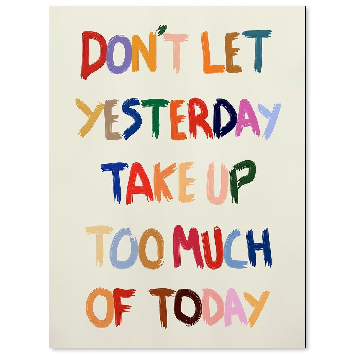 Don't Let Yesterday Take Up Too Much of Today Wall Art Colorful ...