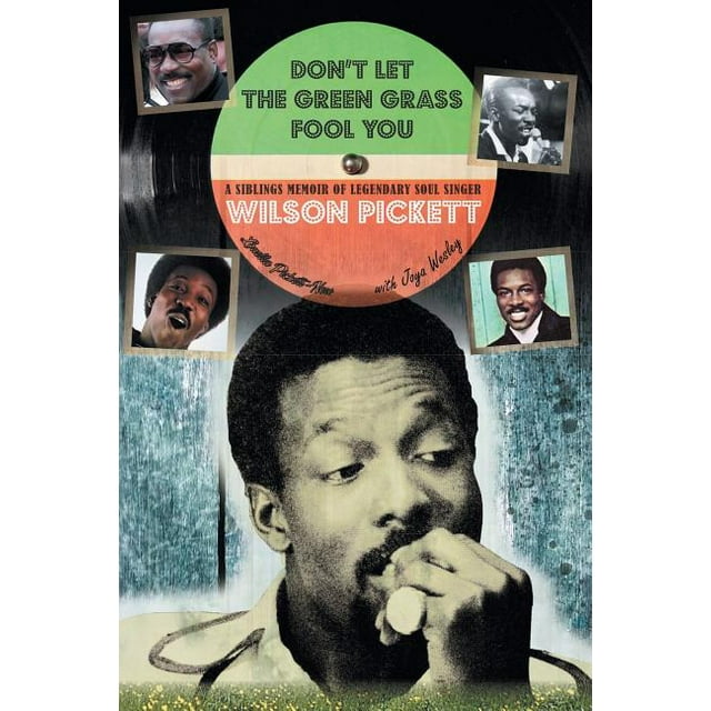 Don't Let the Green Grass Fool You : A Siblings Memoir About Legendary ...