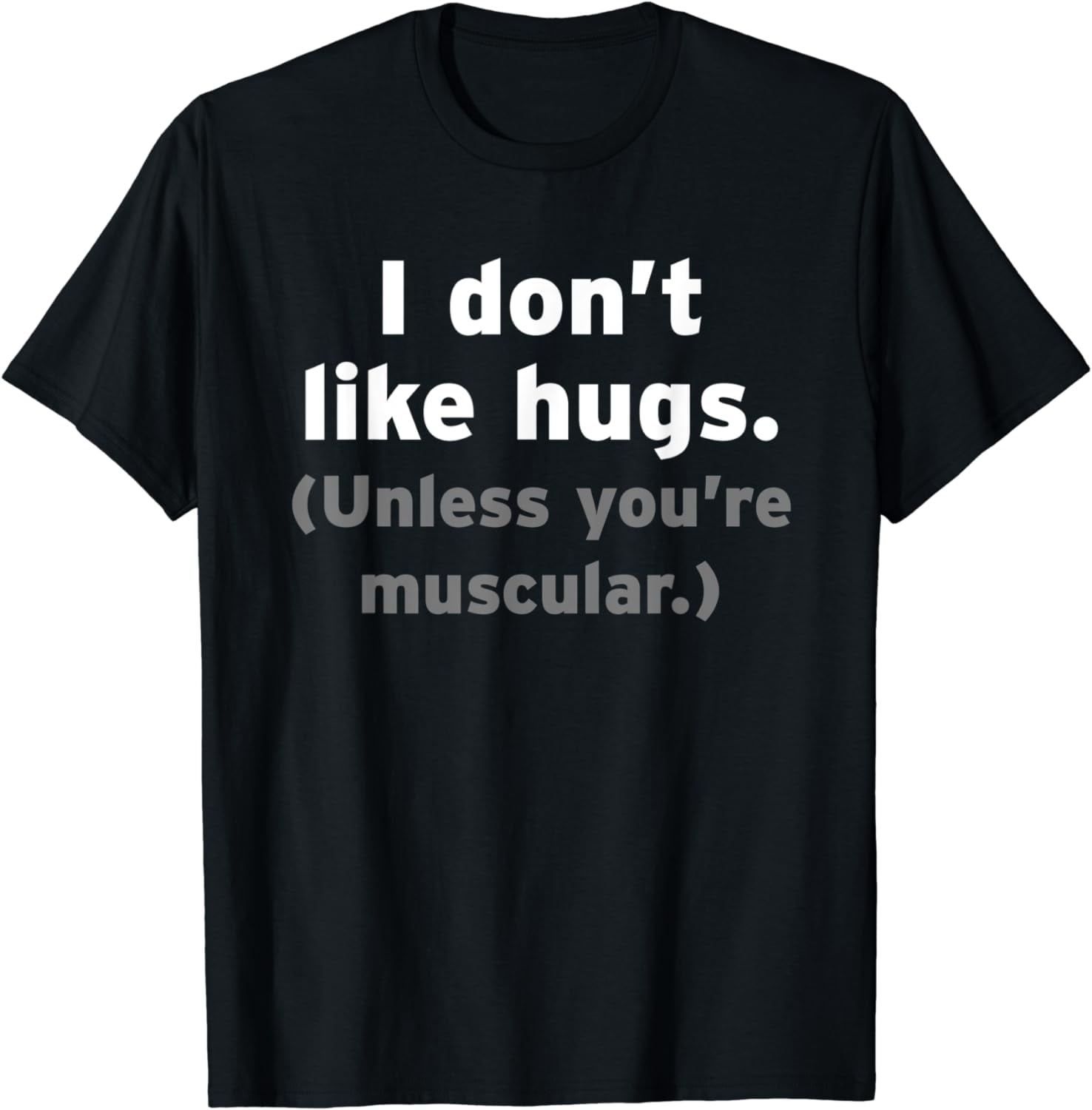 Don't Like Hugs Unless Muscles Muscular Funny Gay Women Joke Funny ...
