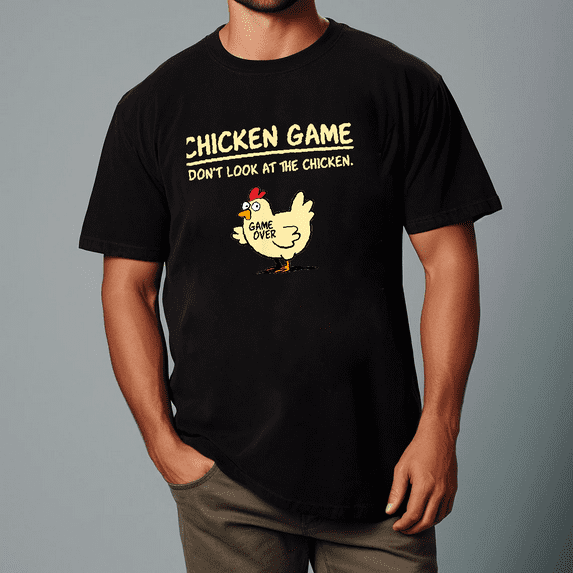 Don’t Look At The Chicken Funny Game Over Humor Quote Art Unisex T ...