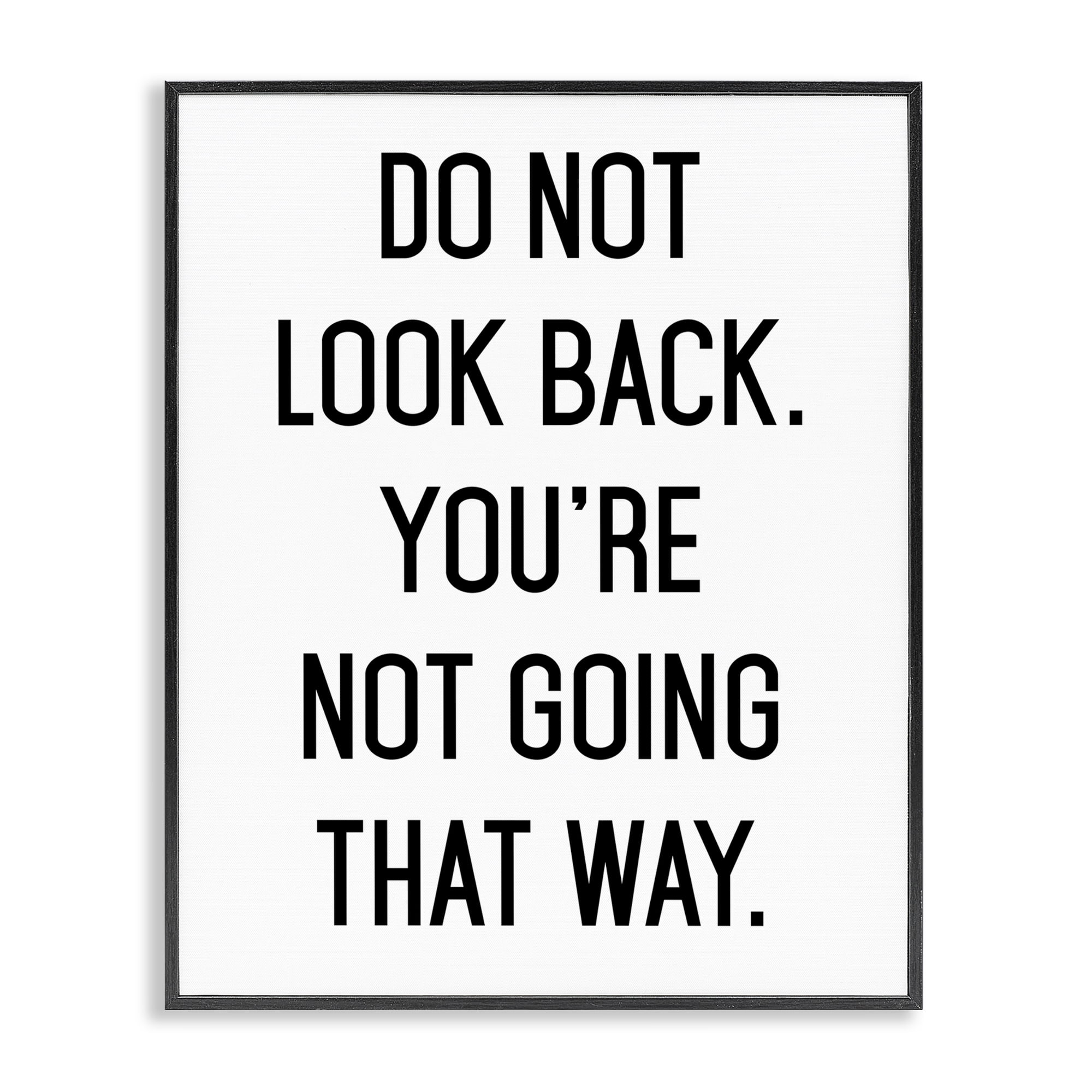 Don't Look Back Motivational Black Framed Giclee Art, design by ...