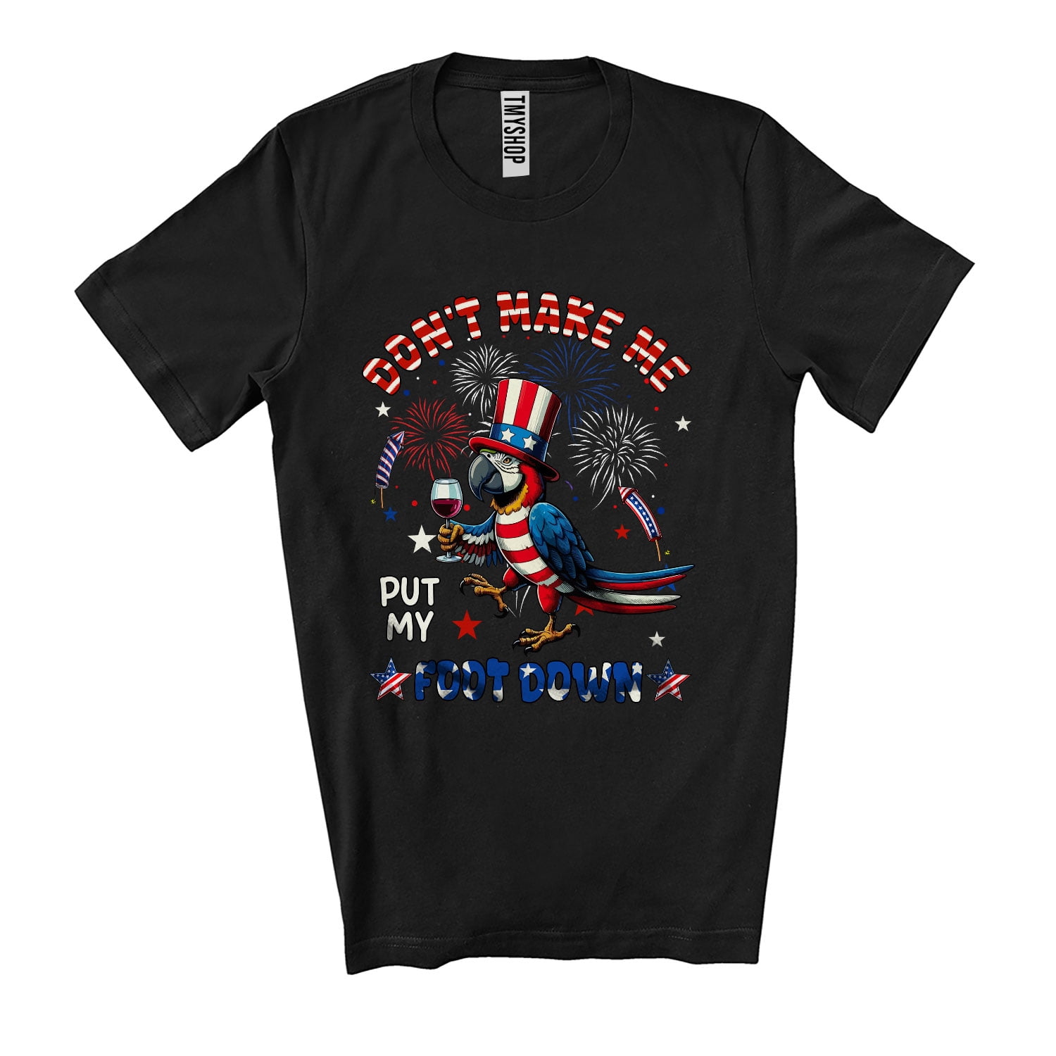 Don't Make Me Put My Foot Down; Sarcastic 4th Of July US Flag Parrot ...