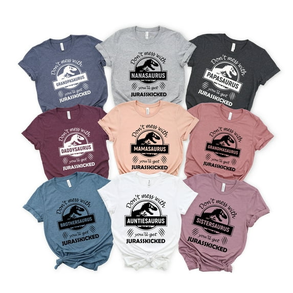 Don't Mess With Family Shirt Jurasskicked Shirt Dinosaur Family Shirt ...
