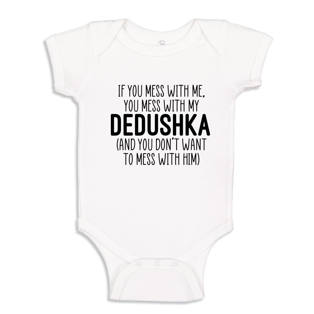 Don't Mess With My Dedushka Baby Bodysuit One Piece 18 mo White ...