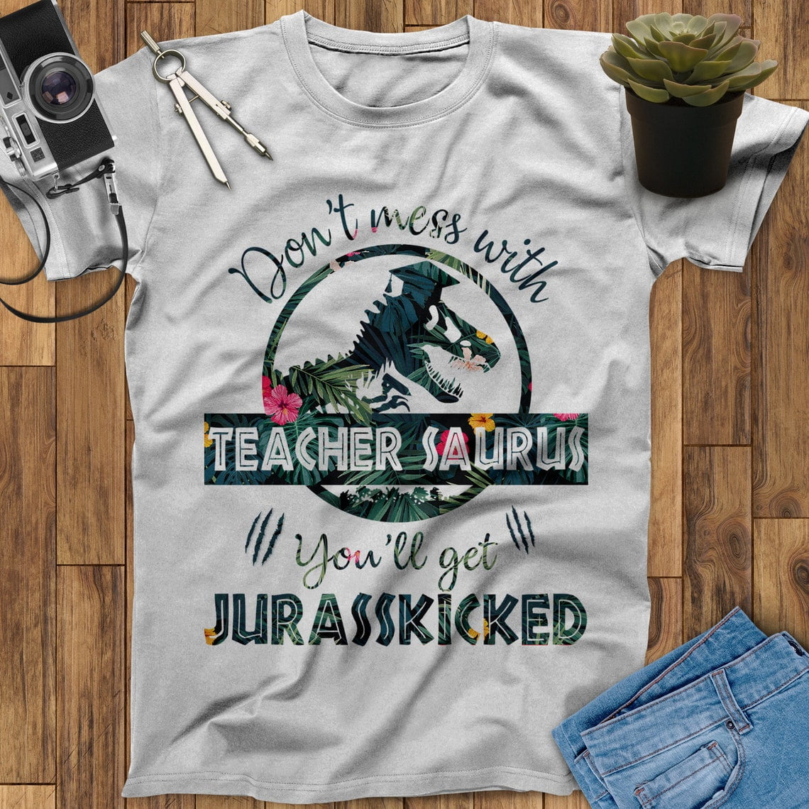Don't Mess With Teacher Saurus Teacher Shirt, Teacher Appreciation Gift ...