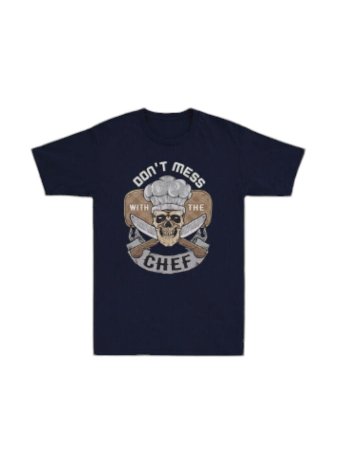 Don't Mess With The Chef Men's T-Shirt Funny Cooking BBQ Baking Skull ...