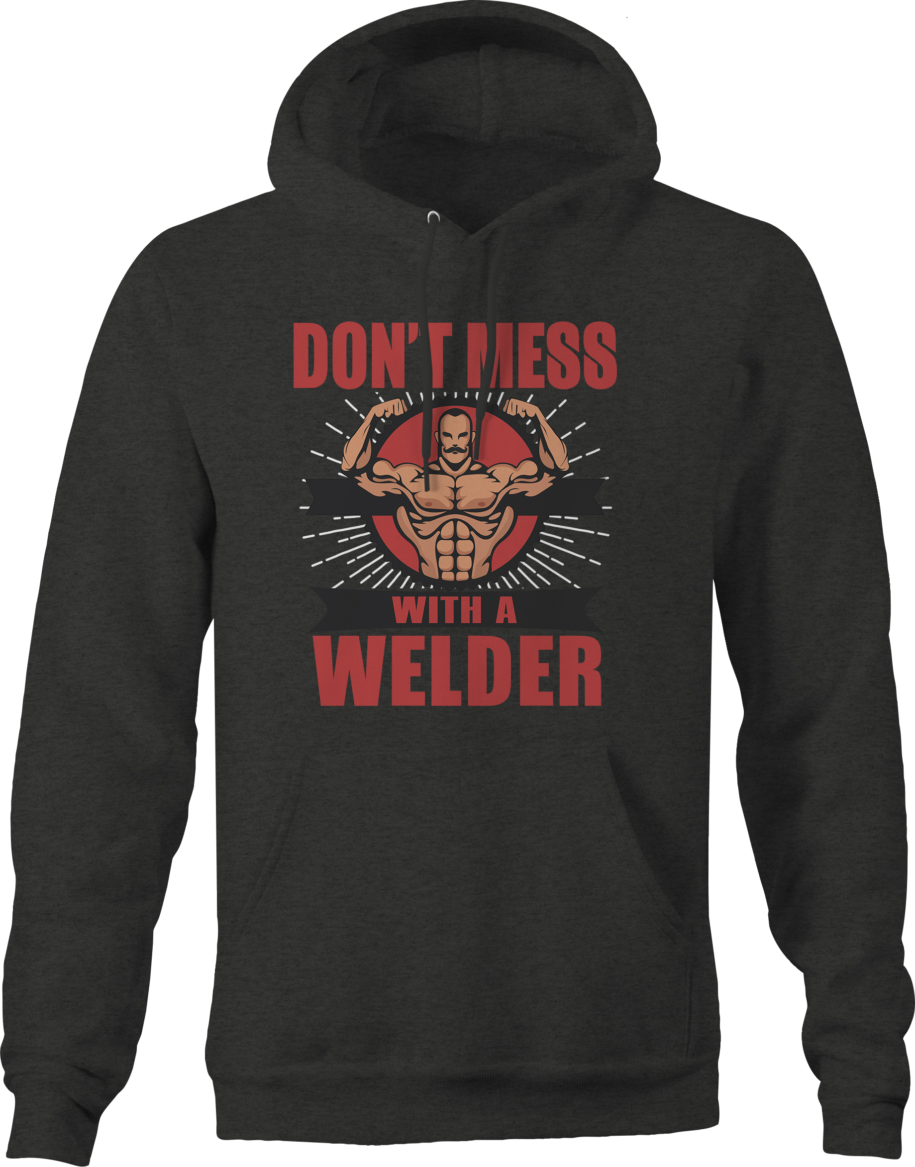 Don't Mess a Welder Muscle Man Tradesman Work Hoodie for Big Men 3XL ...