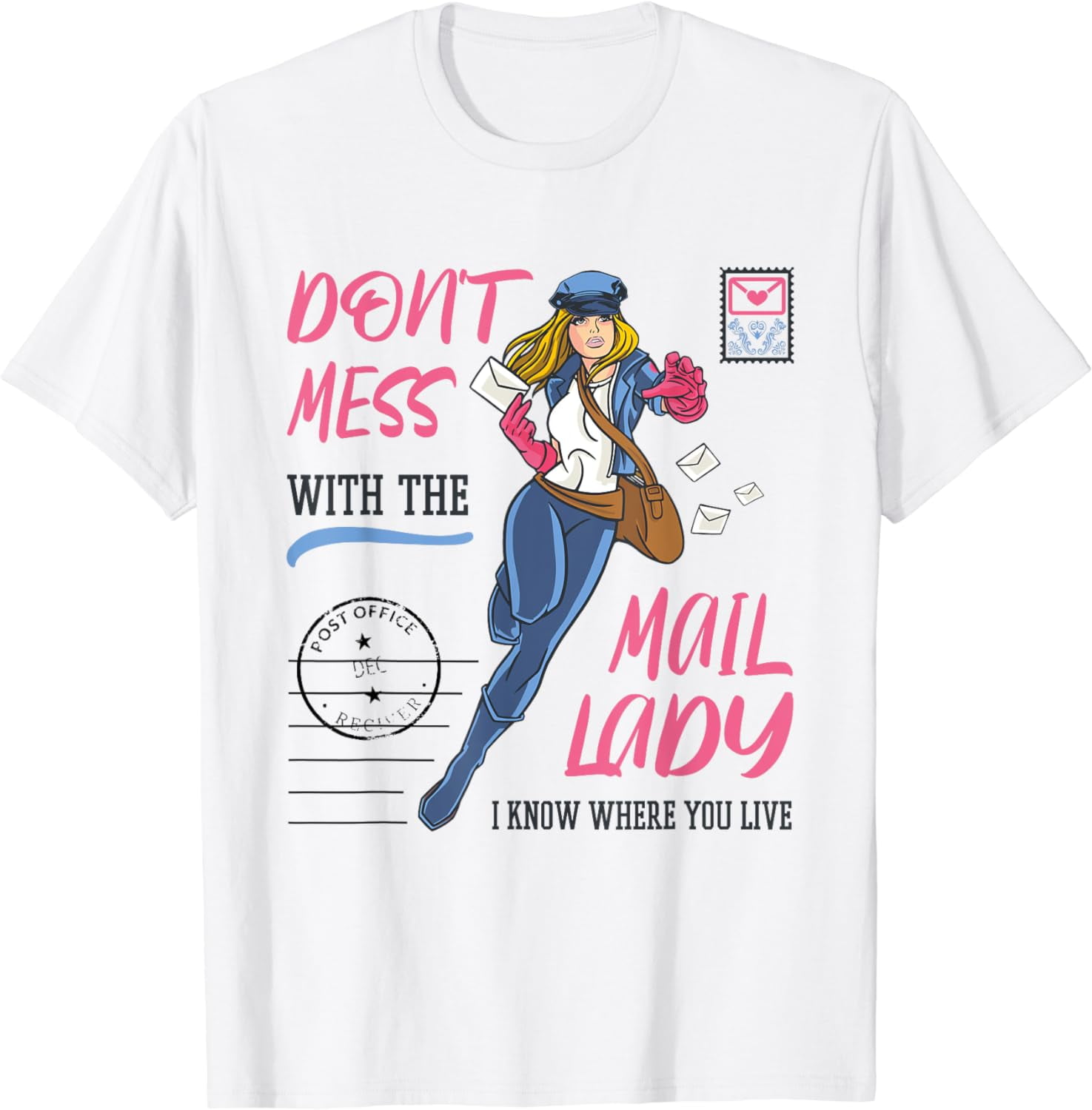 Don't Mess with the Mail Lady Design for Postal Worker T-Shirt ...