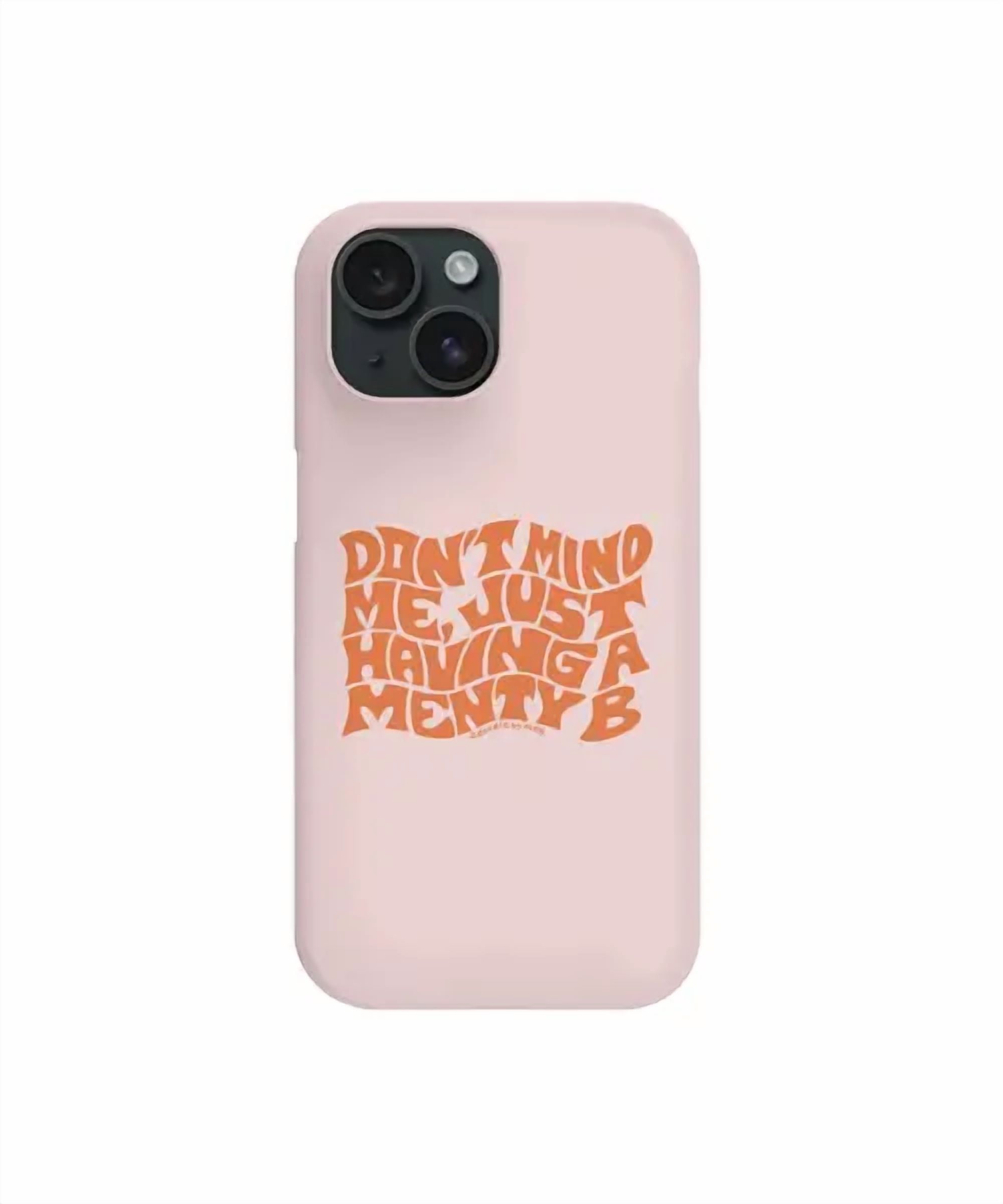 Don't Mind Me in Orange Funny Simple Phone Case for iPhone 16 15 14 13 ...