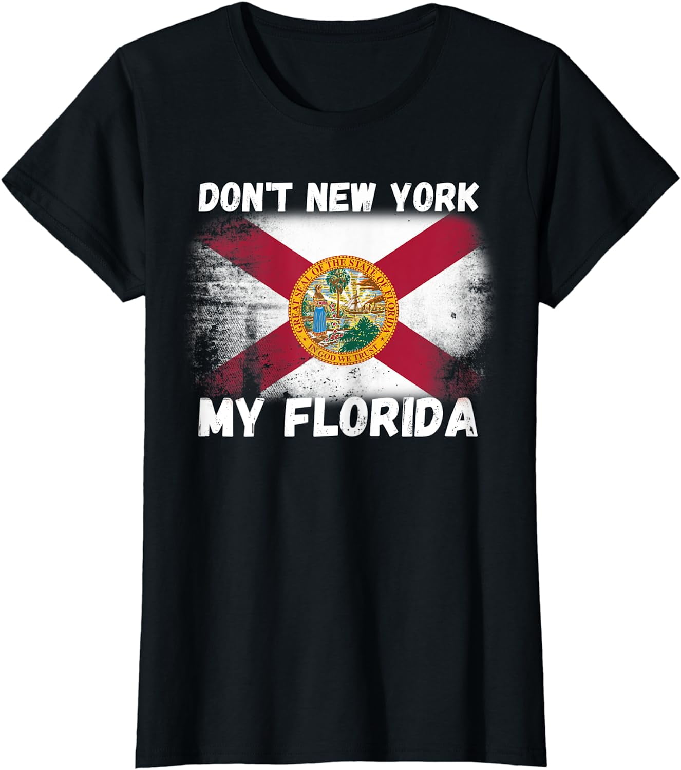 Don't New York my Florida Vintage Florida Flag T-Shirt - Walmart.com