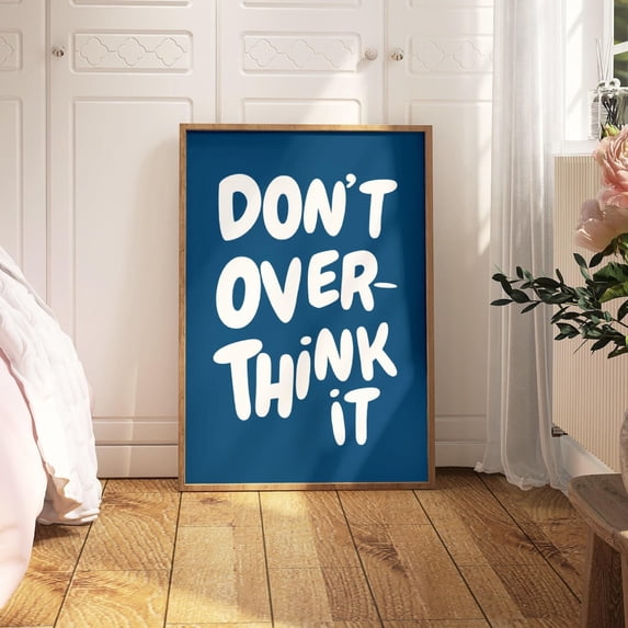 Don't Overthink It Blue Affirmation Wall Art, Unframed Canvas Size ...